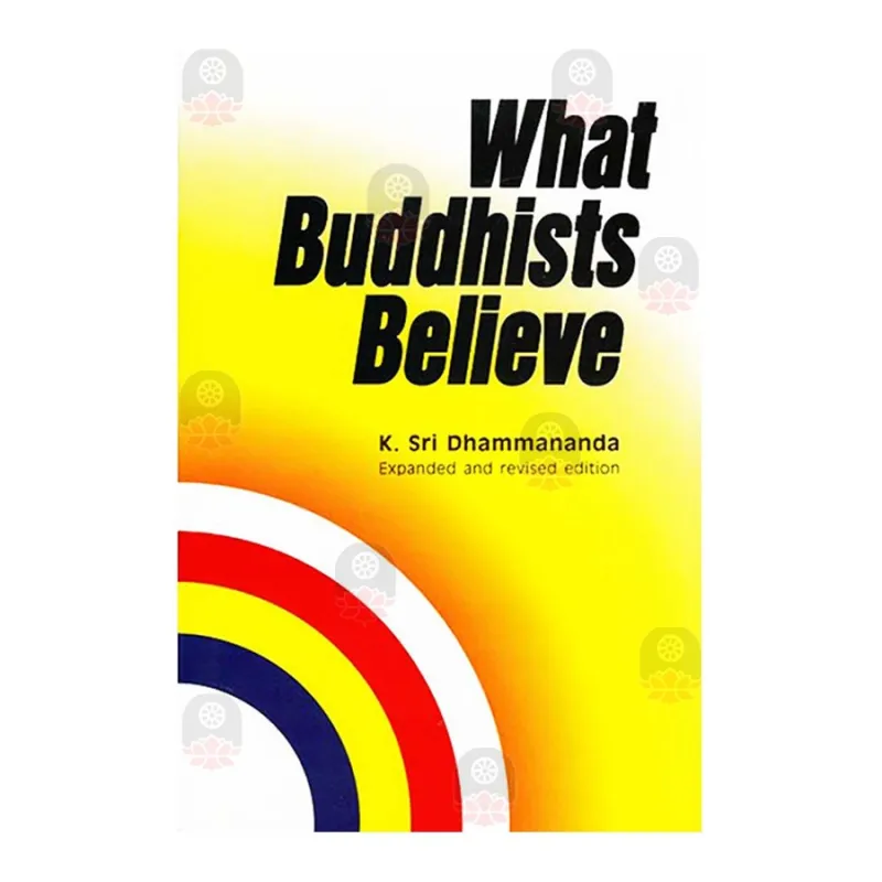 What Buddhists Believe | Buy Online | BuddhistCC Online BookShop