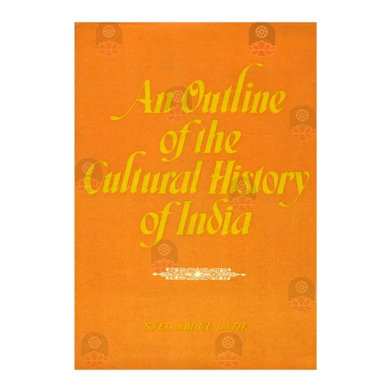 An Outline Of The Cultural History Of India | Buy Online | BuddhistCC ...