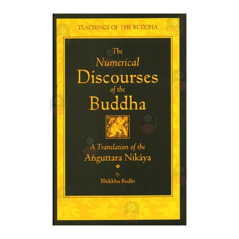 The Numerical Discourses Of The Buddha | Buy Online | BuddhistCC Online ...